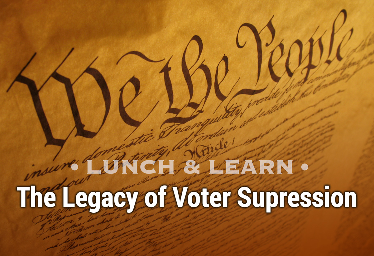 Lunch & Learn: The Legacy of Voter Suppression – - August 6, 2021Orange ...